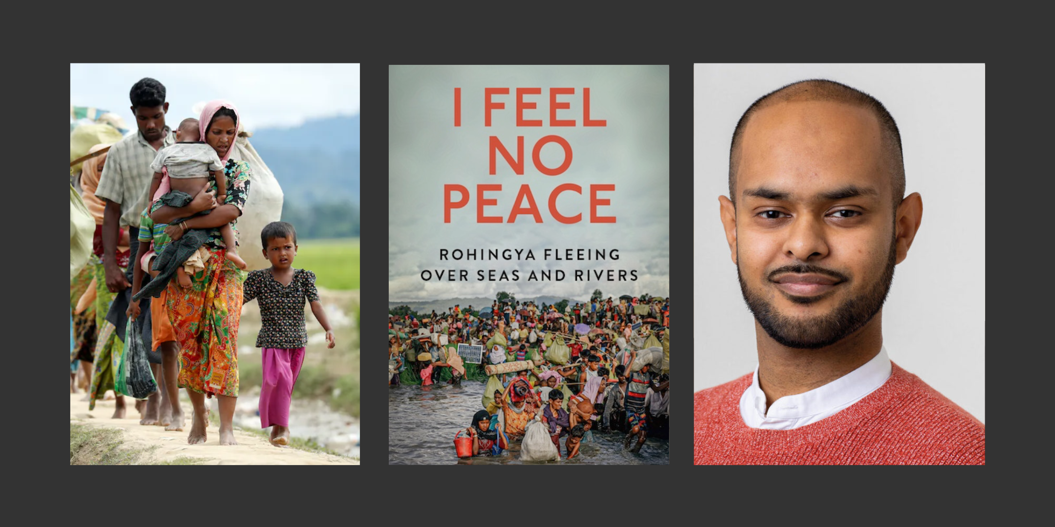I Feel No Peace: The Story of the Rohingya, with Kaamil Ahmed ...