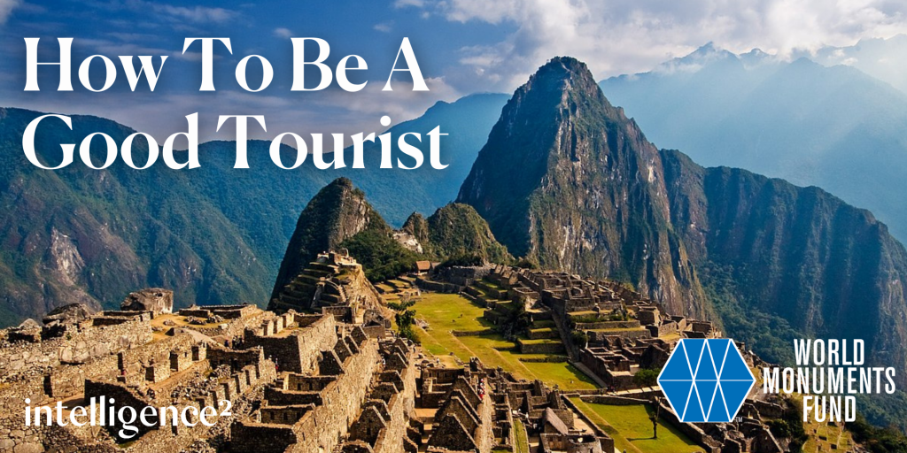 How To Be A Good Tourist - Intelligence Squared