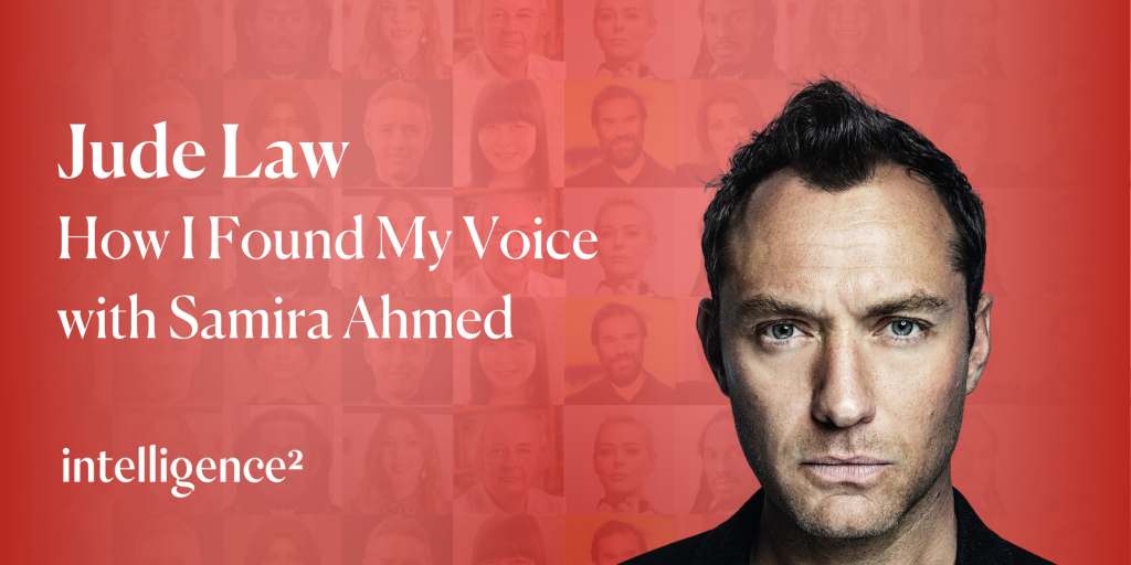 Jude Law: How I Found My Voice - Intelligence Squared