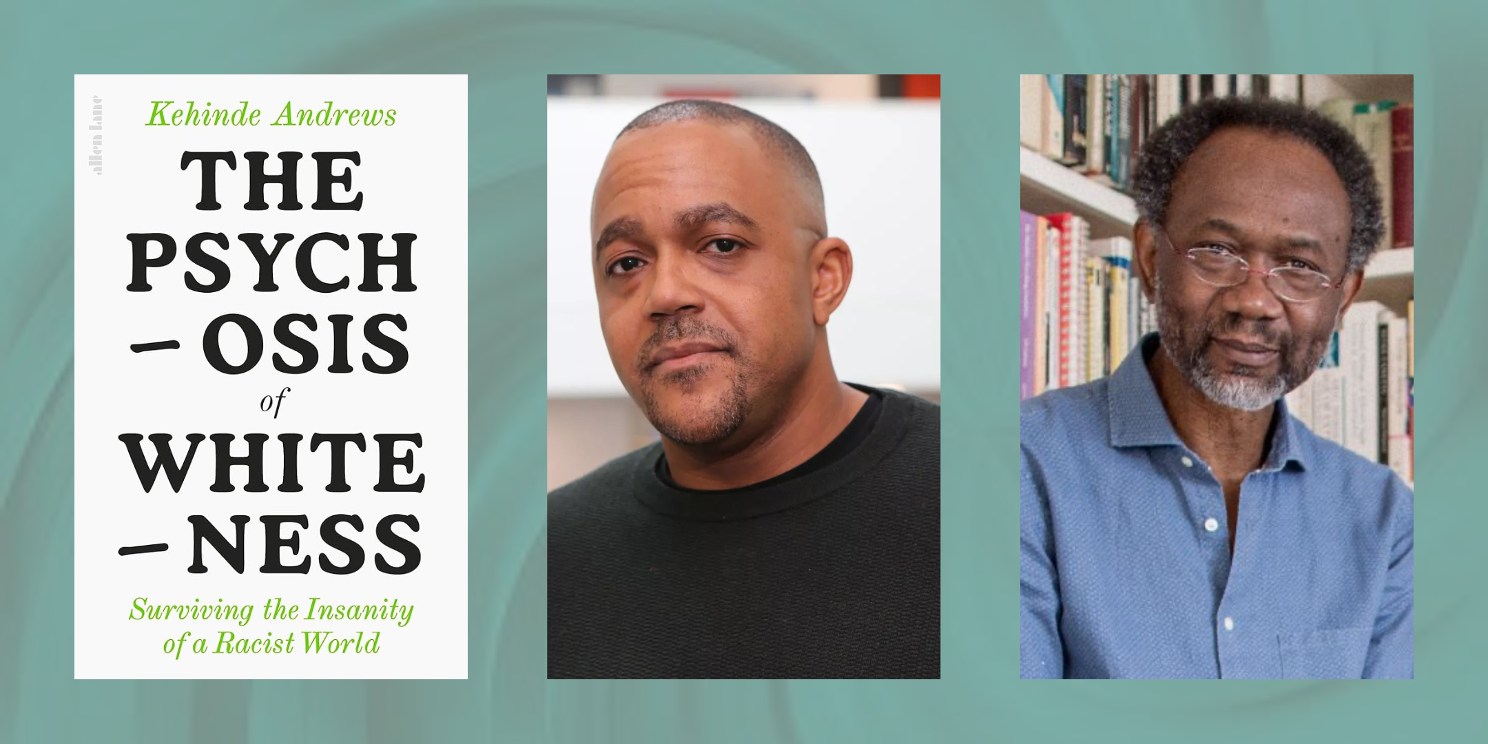 Surviving the Insanity of a Racist World with Kehinde Andrews and Femi ...