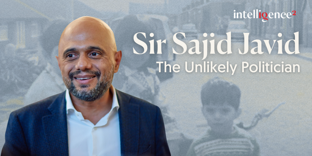 Sir Sajid Javid: The Unlikely Politician - Intelligence Squared