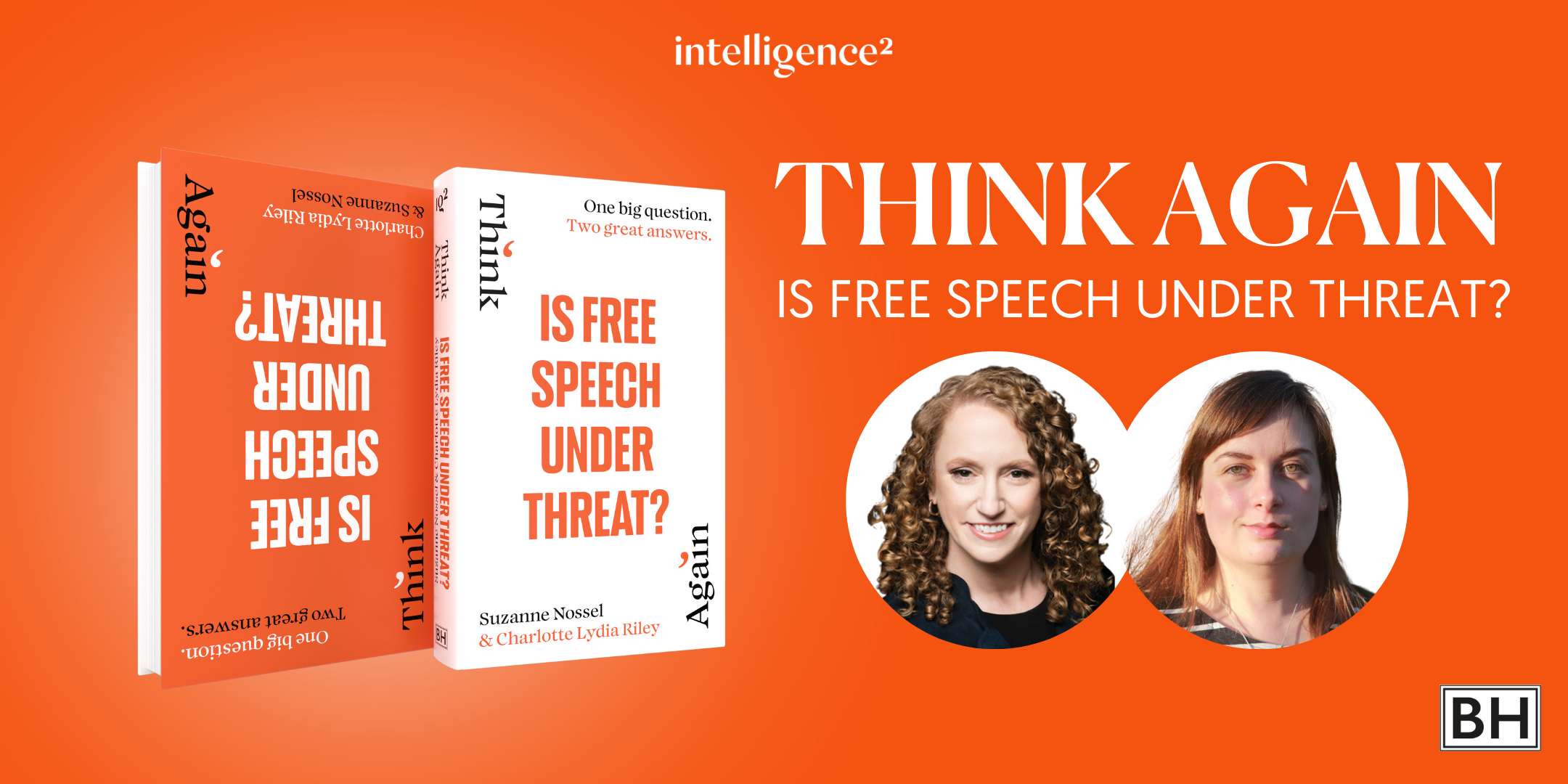 THINK AGAIN: Is Free Speech Under Threat? - Intelligence Squared