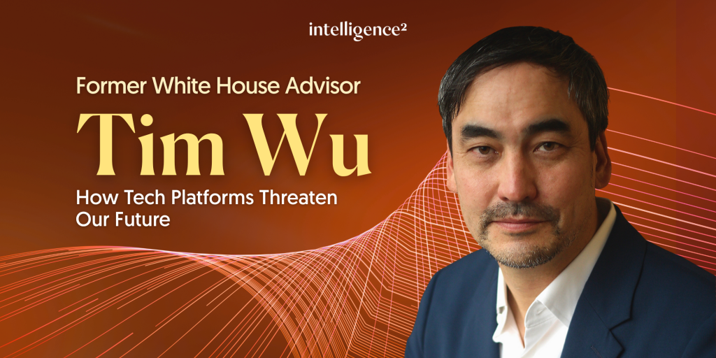 Former White House Advisor Tim Wu on How Tech Platforms Threaten Our ...