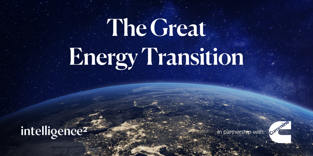 The Great Energy Transition - Intelligence Squared